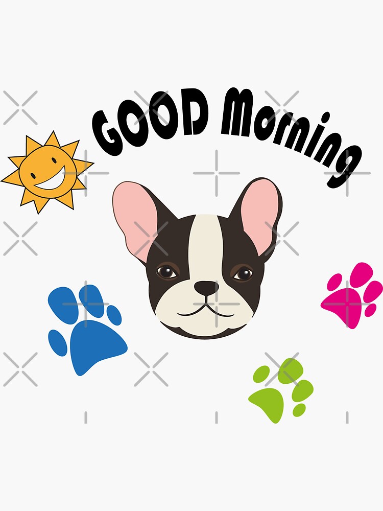 "Boston Terrier, Good Morning, Dog, Puppy" Sticker by StarbearQ | Redbubble