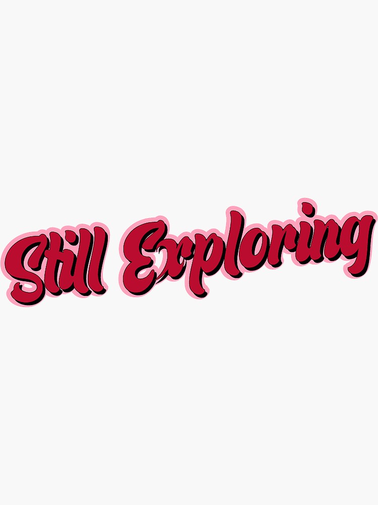 "Still Exploring Writing Colorful Cool" Sticker for Sale by Mr--kira ...