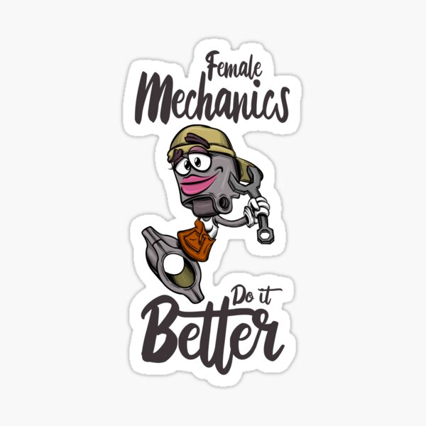 "Car Mechanic Women Female Mechanics Do It Better" Sticker for Sale by ...