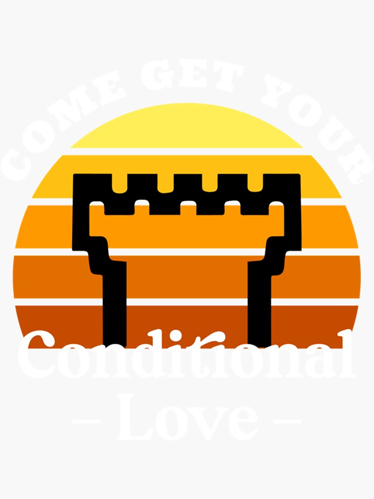 Come Get Your Conditional Love Sticker By BeksStitches Redbubble come-get-your-conditional-love-sticker-by-beksstitches-redbubble