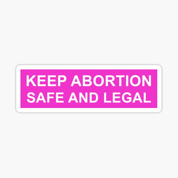 "Keep Abortion Safe And Legal Bumper Sticker" Sticker for Sale by ...