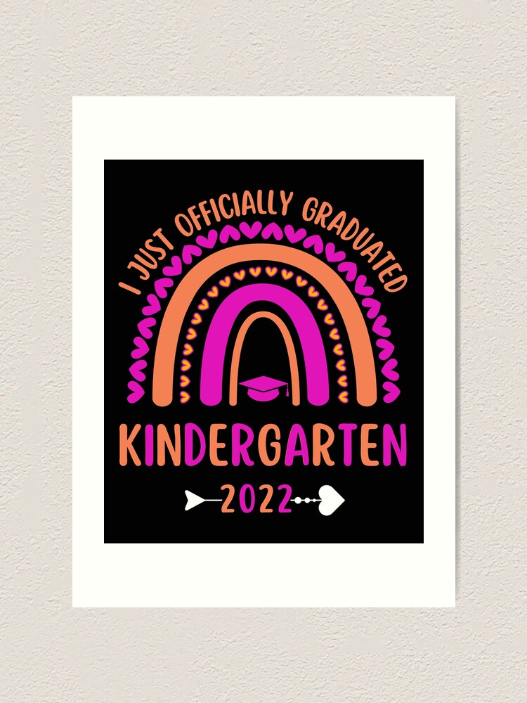 "I Officially Graduated Kindergarten Graduation 2022 Boho Rainbow" Art ...