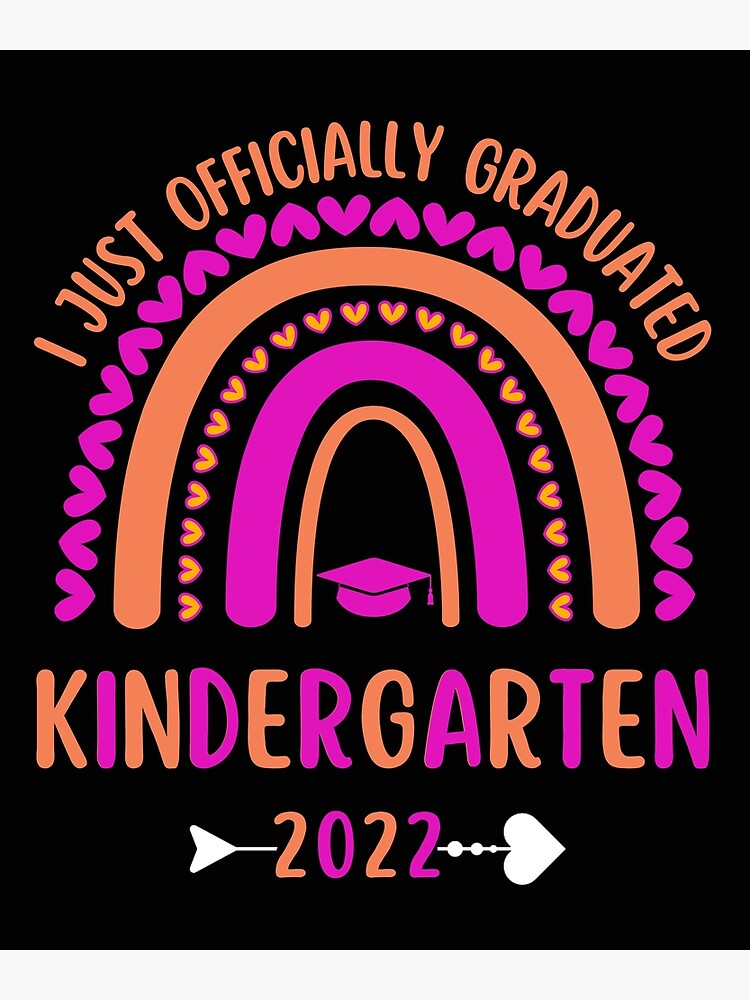"I Officially Graduated Kindergarten Graduation 2022 Boho Rainbow" Art ...