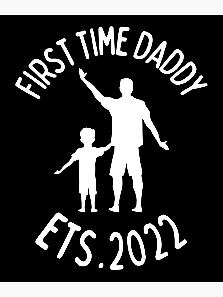 "Mens Funny 1st Time Dad EST 2022 New First Fathers Hood Day" Poster ...