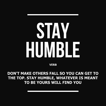 "Stay Humble And Kind Verb Definition Modern" Art Print for Sale by ...