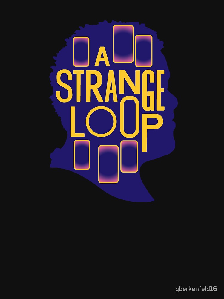 "A Strange Loop - Musical" T-shirt for Sale by gberkenfeld16 ...