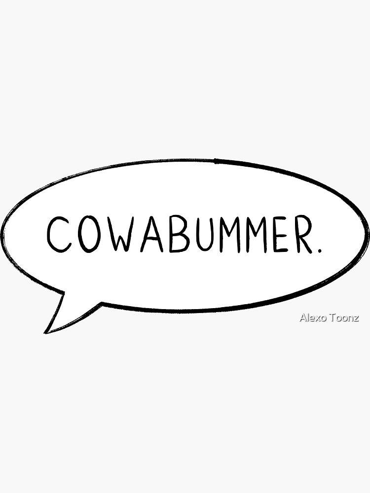 "Cowabummer" Sticker for Sale by PaoWowShop | Redbubble