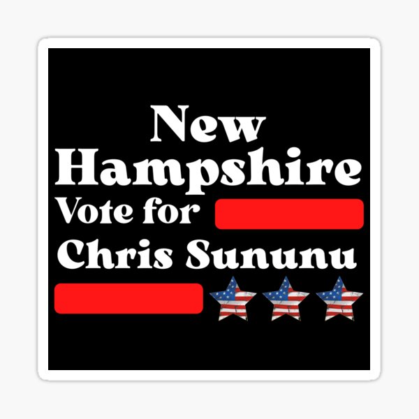 "Vote For Chris Sununu - New Hampshire's Governor No1" Sticker for Sale ...