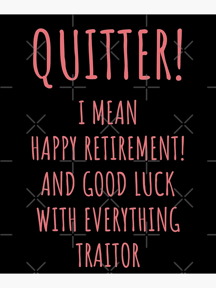 "Quitter, Funny Retirement Gift, Funny, Retirement, Retired, Retirement ...