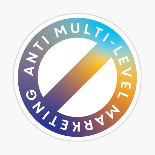 "Anti Multi Level Marketing Sign" Sticker by murialbezanson | Redbubble