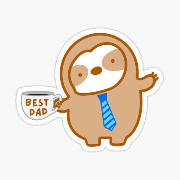 "Cute Happy Father’s Day Best Dad Sloth " Sticker by theslothinme ...
