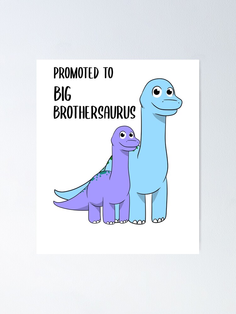 "Family Siblings Brother Big Brothersaurus Roar I Gift Idea" Poster for ...
