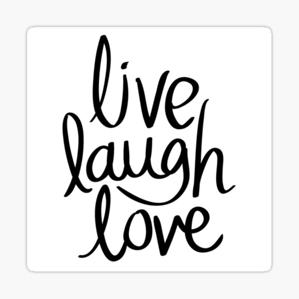 "Live Laugh Love cute cursive graphic" Sticker by sharehopetoday ...