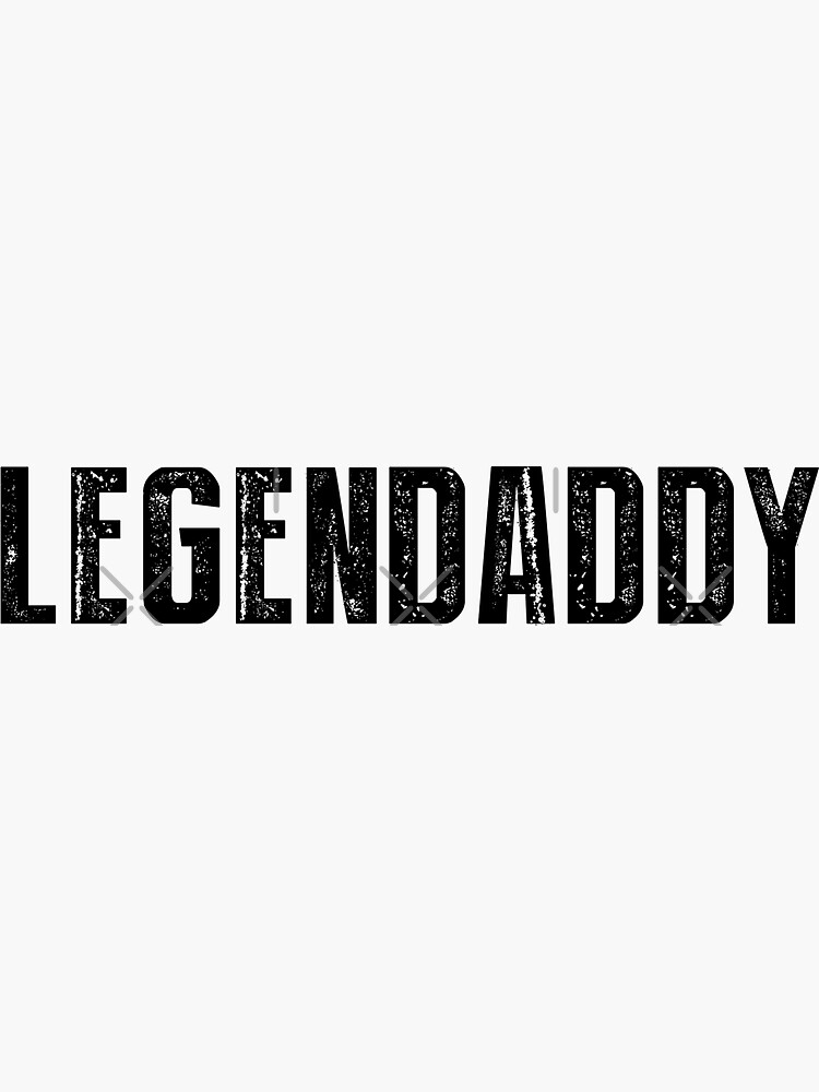 "Legendaddy" Sticker by BRVART | Redbubble