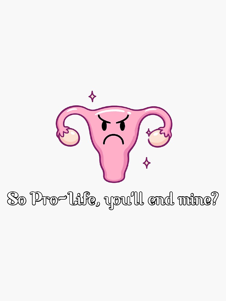 "Pro-Choice Angry Uterus" Sticker for Sale by LilyPogArt | Redbubble