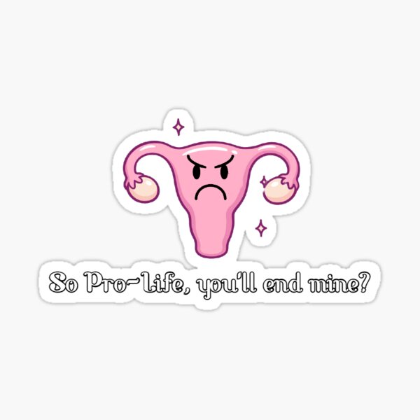"Pro-Choice Angry Uterus" Sticker for Sale by LilyPogArt | Redbubble