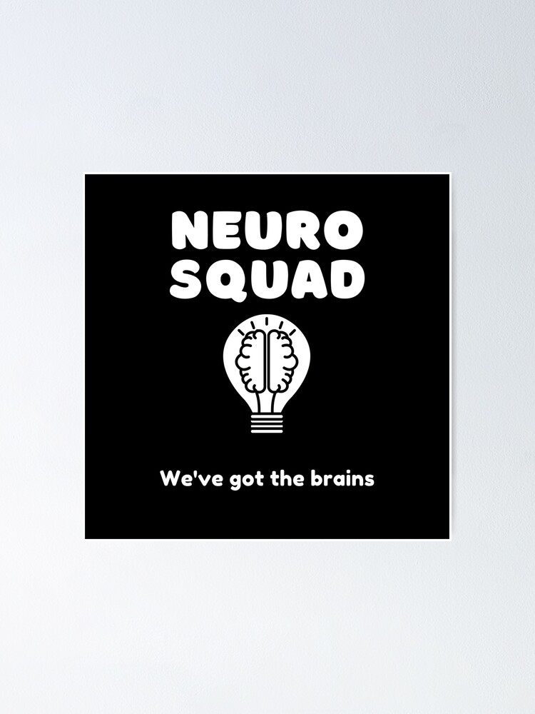 "Neuro Squad" Poster for Sale by SwordScripts | Redbubble