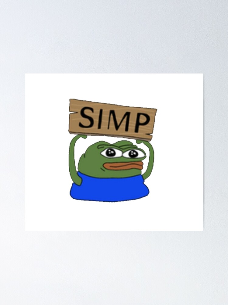 "Pepe the frog anti-simp" Poster for Sale by Svincee | Redbubble