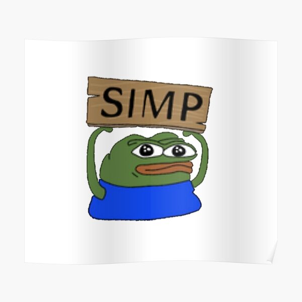 "Pepe the frog anti-simp" Poster for Sale by Svincee | Redbubble