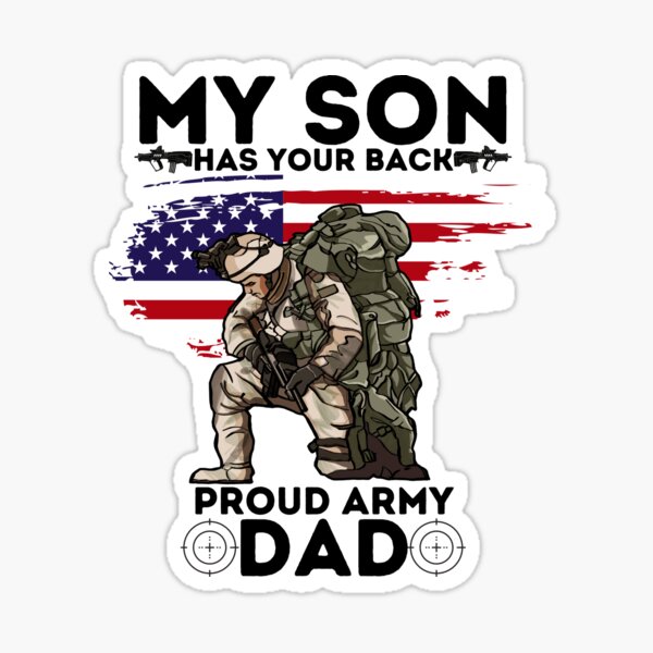 "My son has your back "proud army dad"" Sticker for Sale by ...