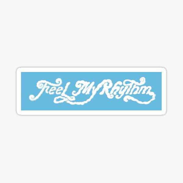 "feel my rhythm" Sticker by pond7 | Redbubble