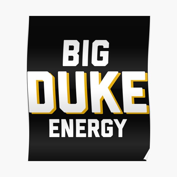 "JMU - BIG DUKE ENERGY " Poster by StellasCosmos | Redbubble