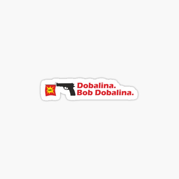 "Mens Best Dobalina Bob Dobalina Gifts For Movie Fans" Sticker for Sale ...