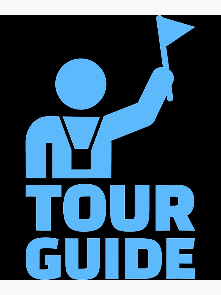 "Tour guide Funny" Poster for Sale by molincind | Redbubble