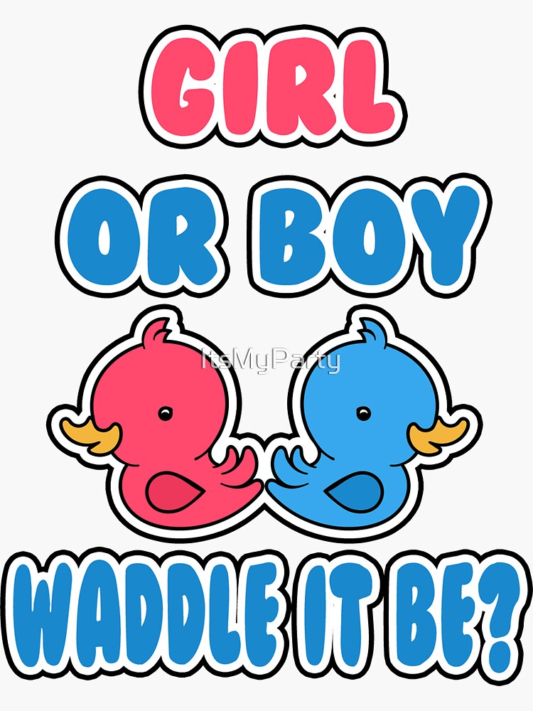 "Girl Or Boy? Waddle It Be? Baby Shower Gender Reveal" Sticker for Sale ...