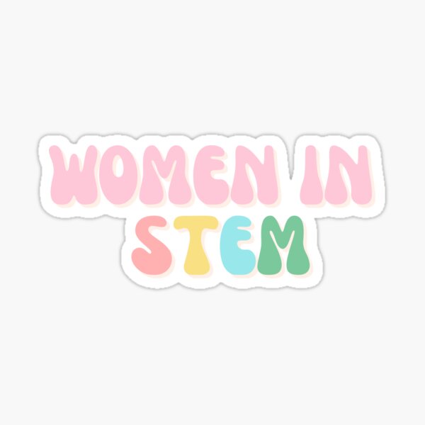"Women In STEM" Sticker for Sale by tangelos | Redbubble