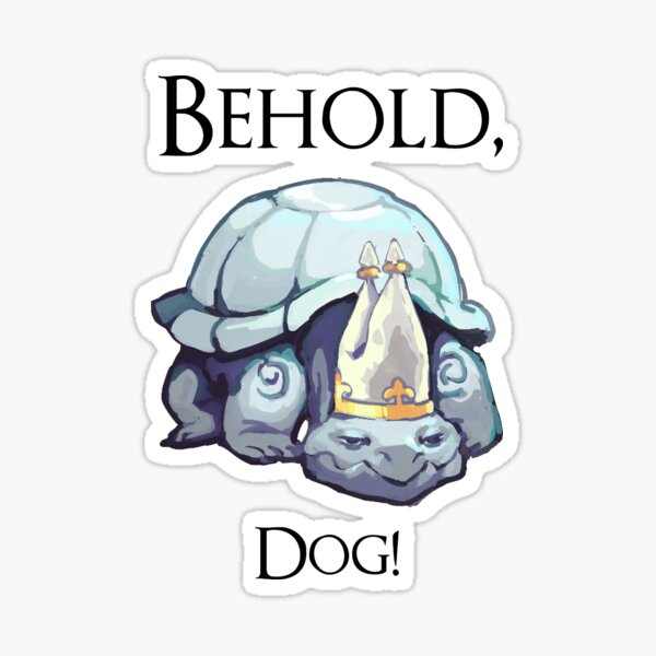 "BEHOLD, DOG" Sticker by harrow122 | Redbubble