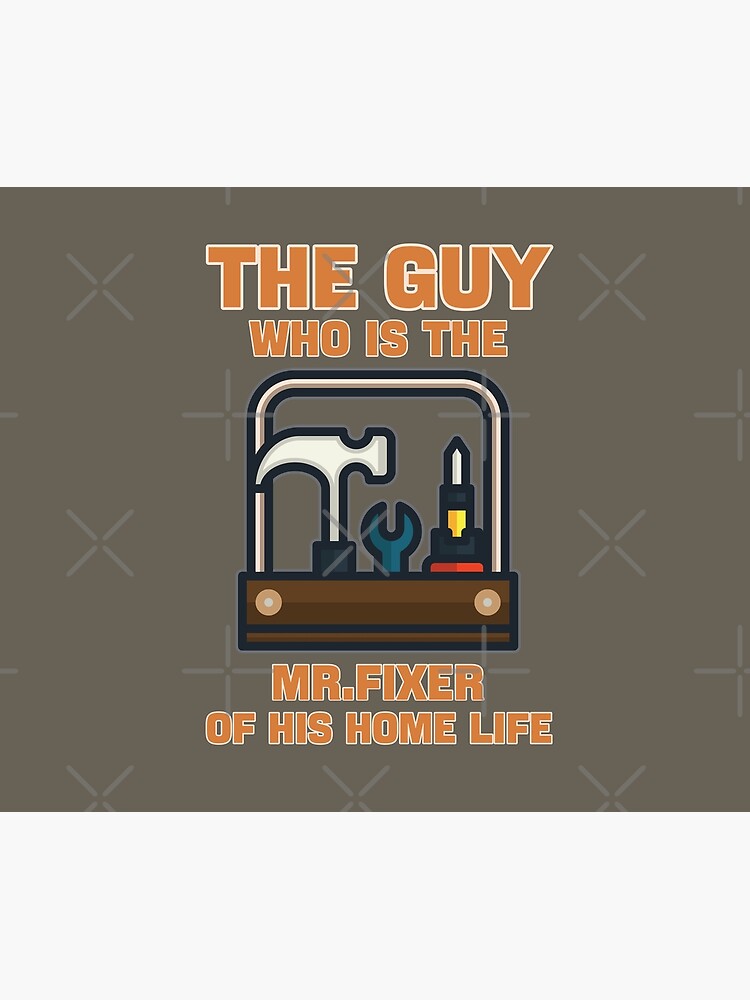 "The Guy who is the Mr.Fixer " Poster for Sale by onzpacesdesign ...