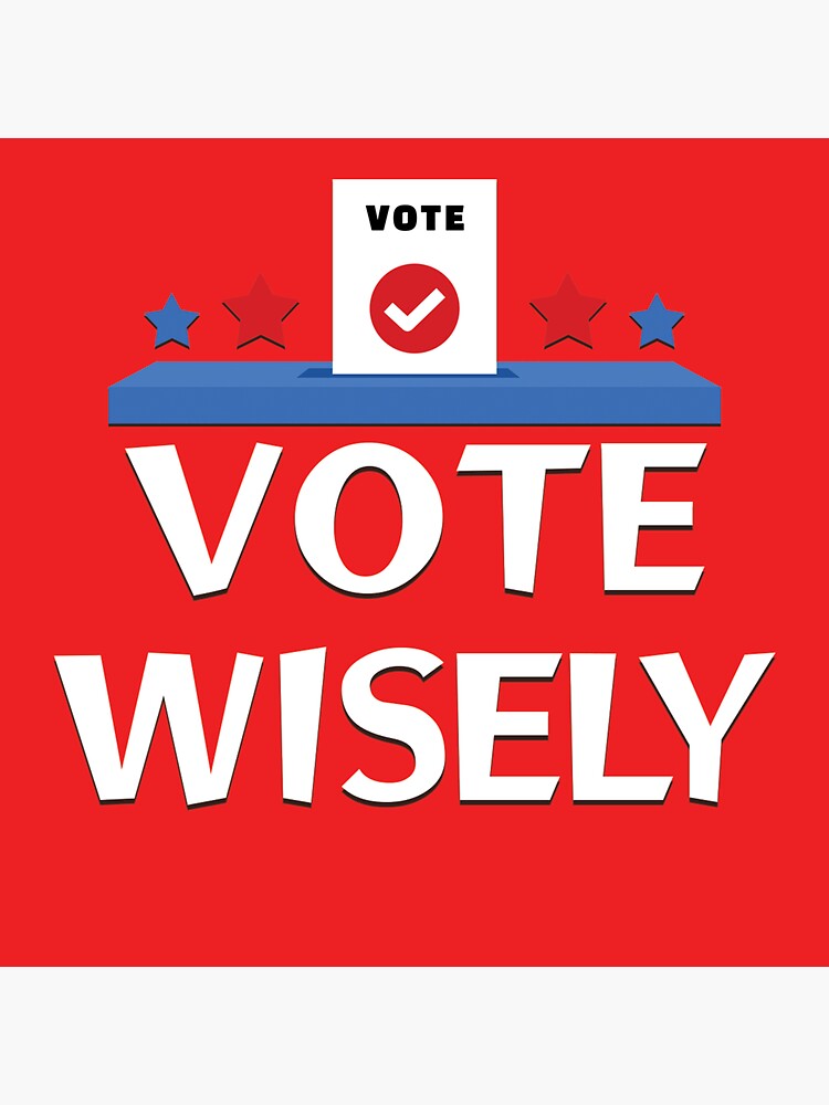 "Vote Wisely 2022 Election HD" Sticker by Palash-20 | Redbubble