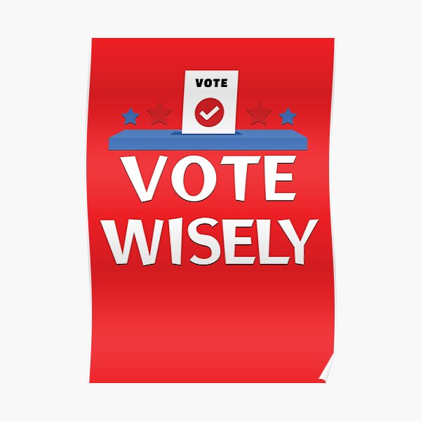 "Vote Wisely 2022 Election HD" Poster by Palash-20 | Redbubble