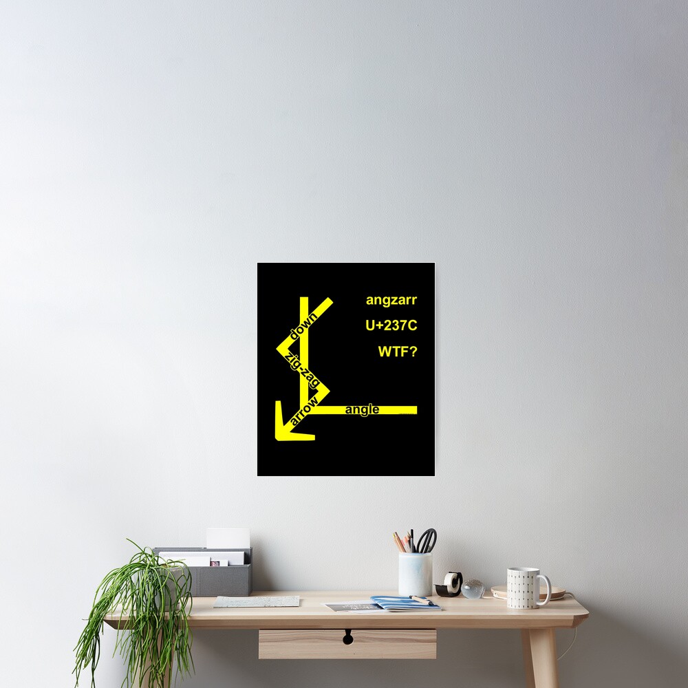 "angzarr Angle With Down Zig-Zag Arrow Symbol 237C" Poster for Sale by ...