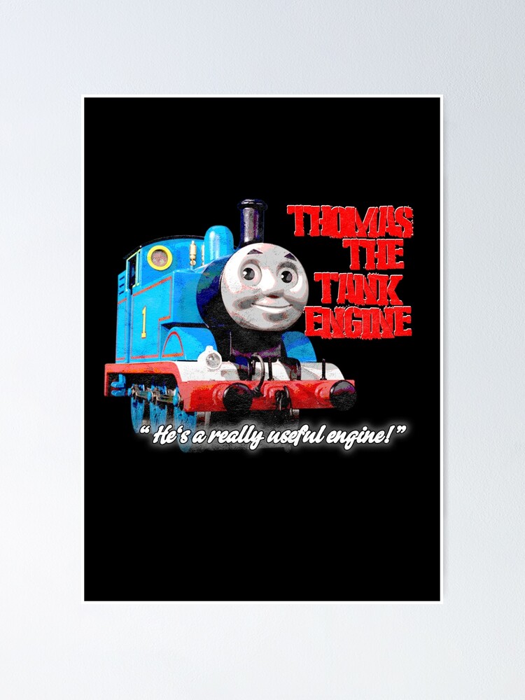 "THOMAS THE TANK ENGINE BOOTLEG" Poster for Sale by ThymesUp | Redbubble