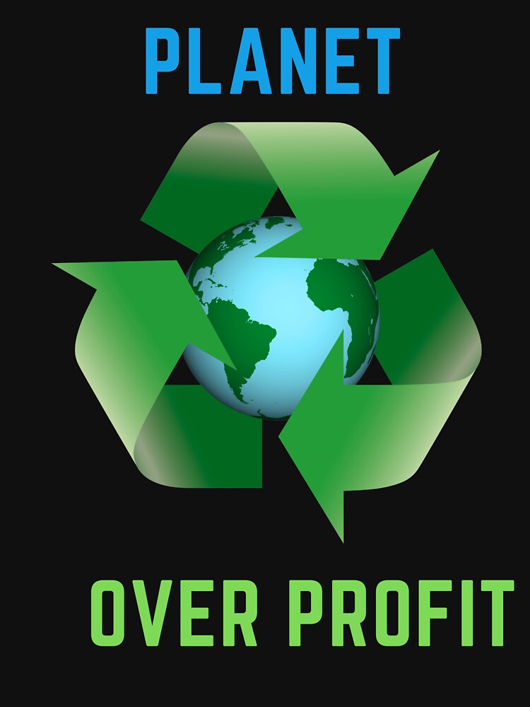 "Planet Over Profit, Environmental Activist, be the change, Our Climate ...