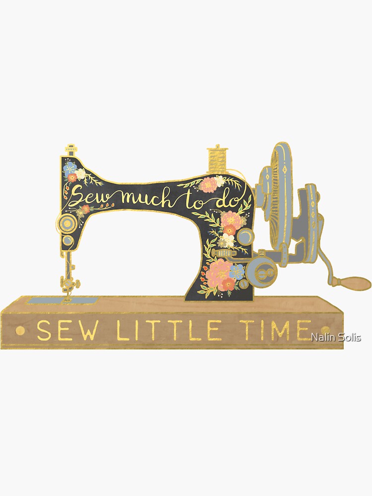 "Sew Much To Do Sew Little Time" Sticker for Sale by kissoflife | Redbubble