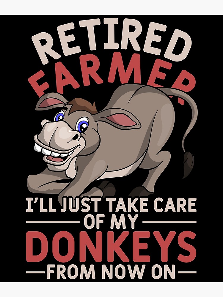 "Retirement Farming Funny Retired Farmer Farm Animal Donkey" Poster for ...