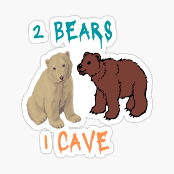 "2 Bears 1 Cave" Sticker by imtiyaz9661 | Redbubble