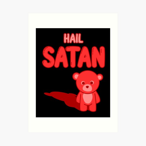 "Hail Satan Bubble Letters and Bear" Art Print for Sale by Nostalgia ...