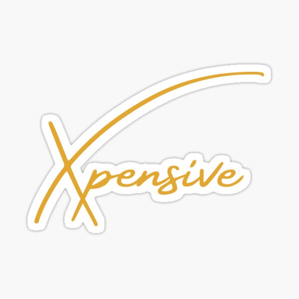 "Expensive" Sticker for Sale by FunnyTshirts10 | Redbubble
