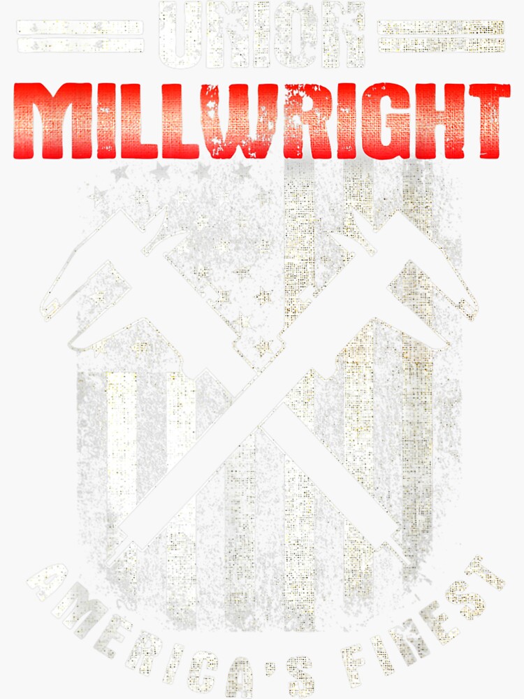 "Union Millwright Patriotic American Flag Millwrights" Sticker for Sale ...