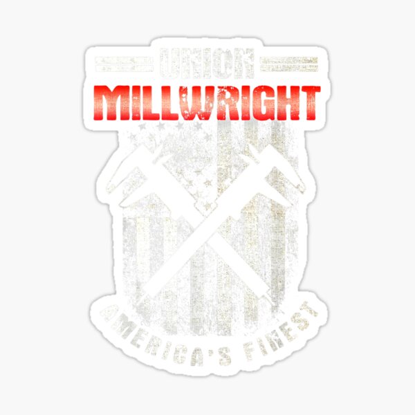"Union Millwright Patriotic American Flag Millwrights" Sticker for Sale ...