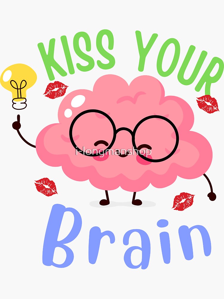 "Kiss Your Brain (Mental Health Awareness)" Sticker for Sale by i ...