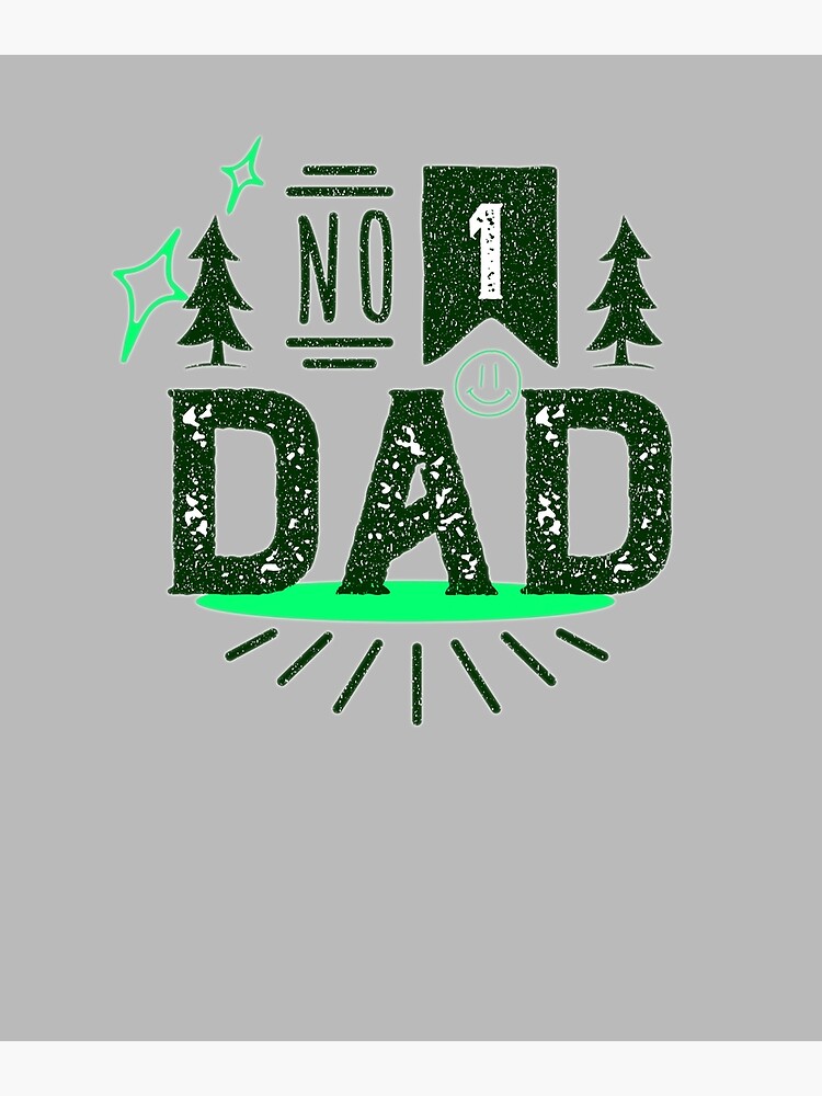 "Number 1 dad" Poster for Sale by JAdotdotDesigns | Redbubble
