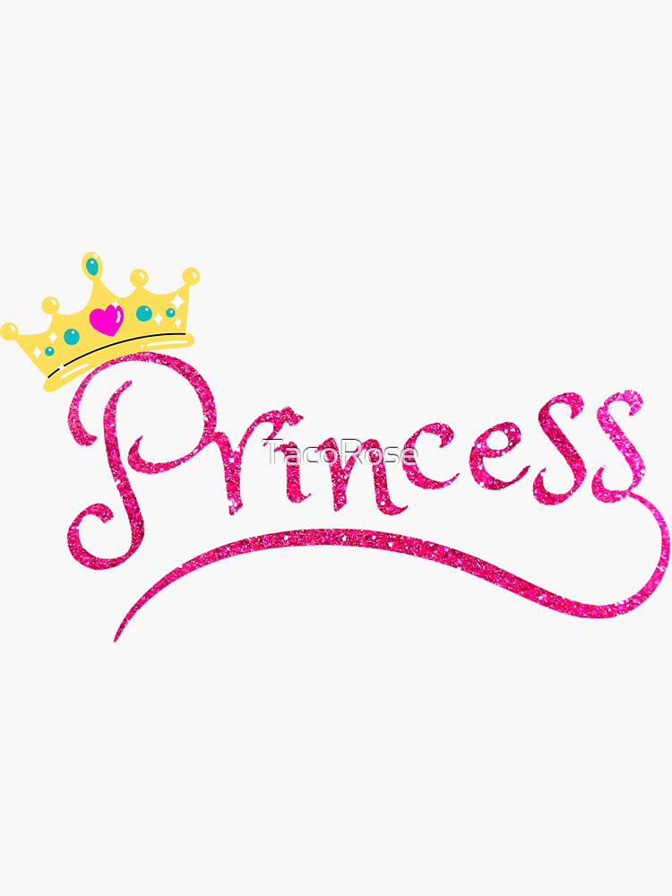 "Pink Glitter Sparkly Princess Design with Crown" Sticker by TacoRose ...