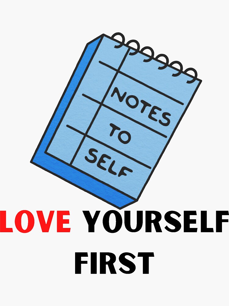 "Love Yourself first>" Sticker by Al2am | Redbubble