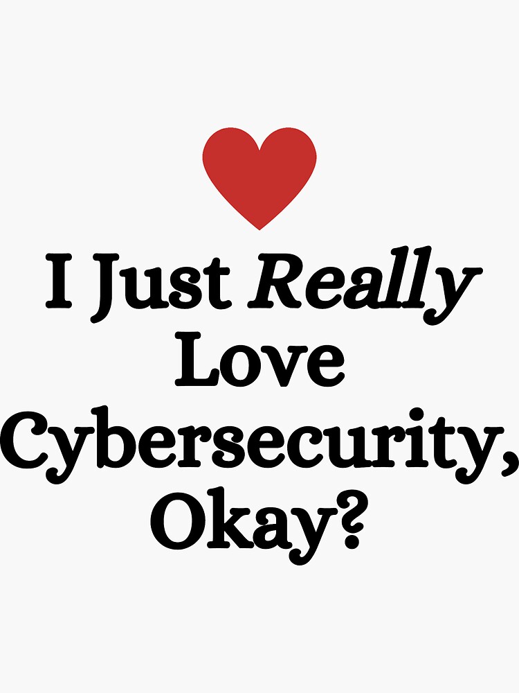 "I Love Cyber Security - Cybersecurity quotes & sayings - Cyber ...
