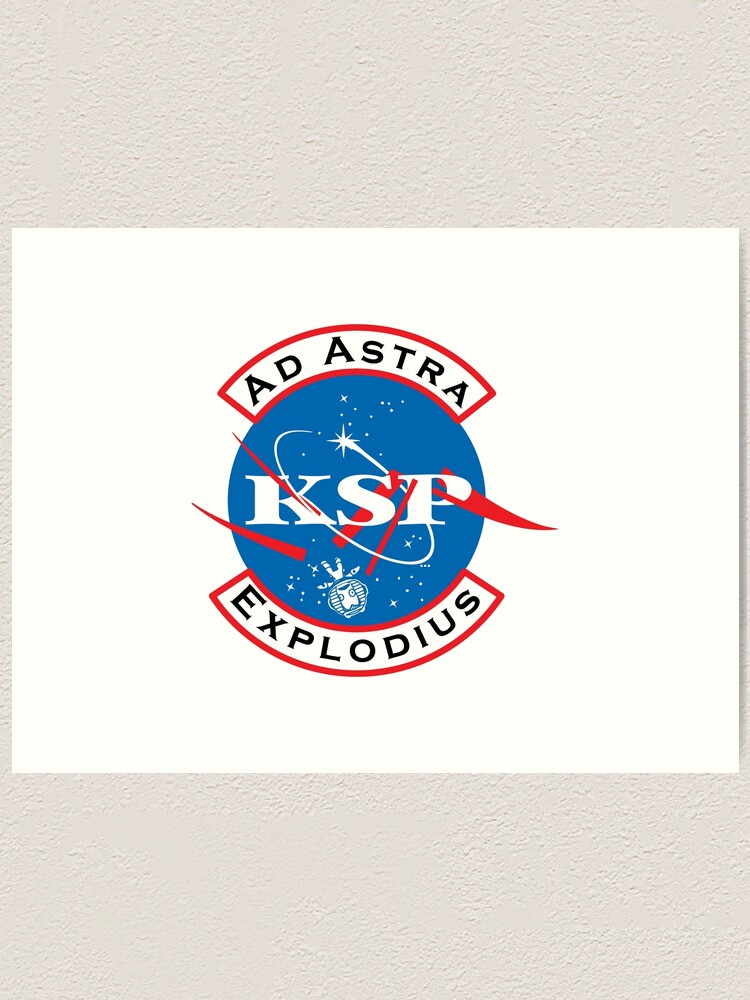 "Kerbal KSP Ad Astra Explodius" Art Print for Sale by orinemaster ...